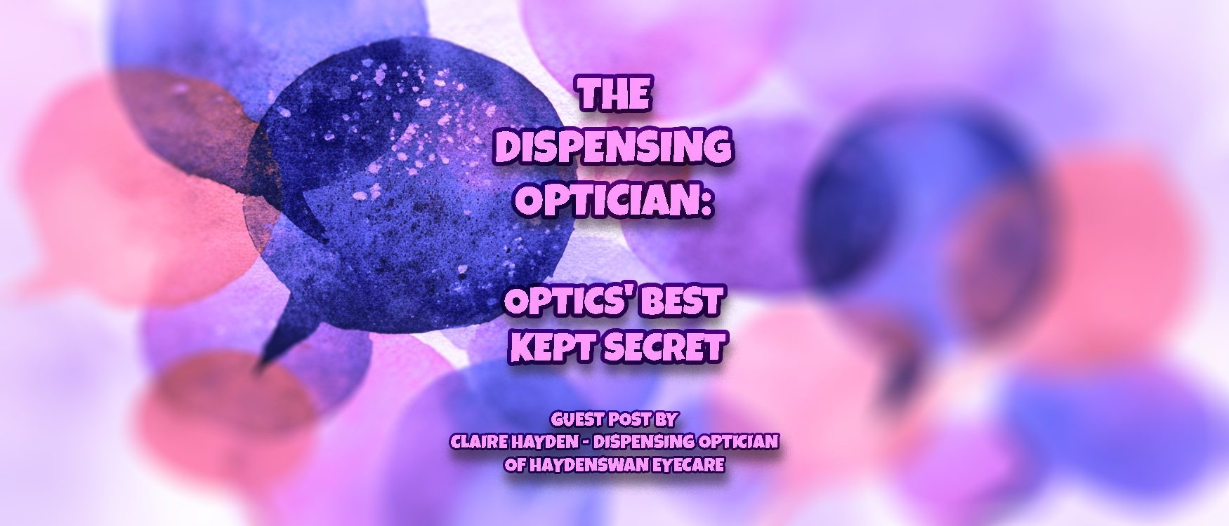 The Dispensing Optician: Optics’ Best Kept Secret